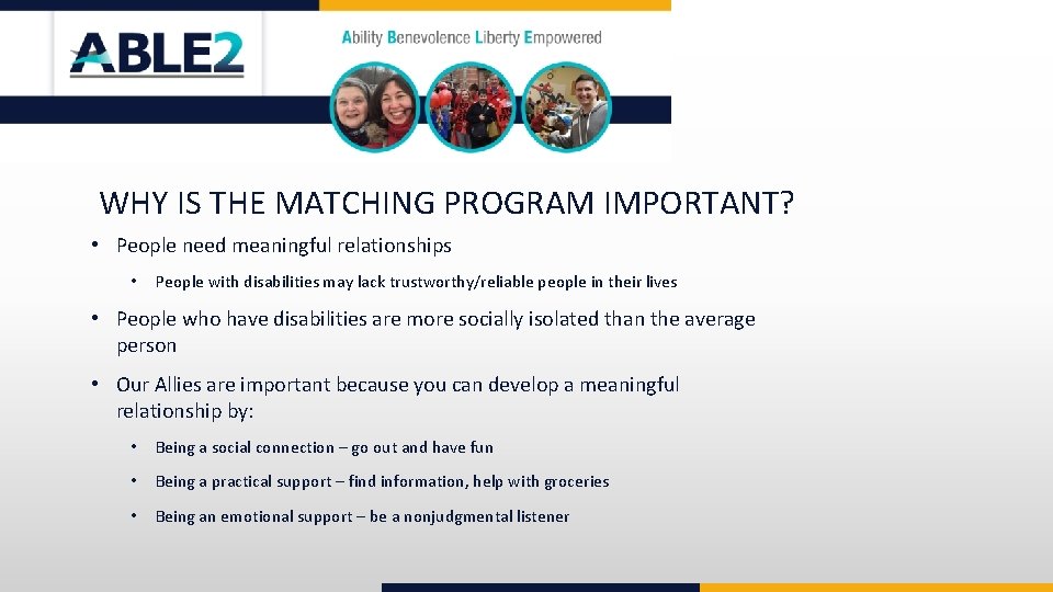 ABLE 2 MATCHING PROGRAM INFORMATION SESSION WELCOME Thank