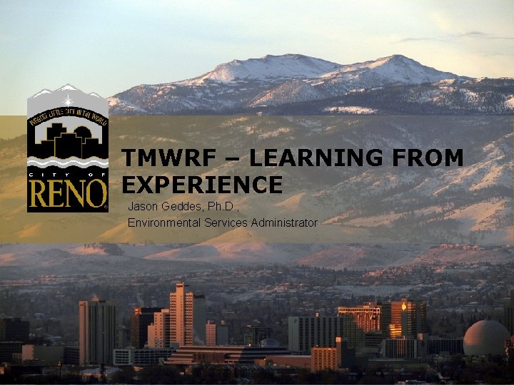 TMWRF LEARNING FROM EXPERIENCE Jason Geddes Ph D