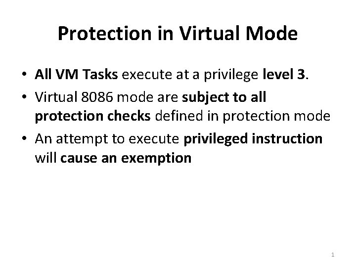 Protection in Virtual Mode All VM Tasks execute
