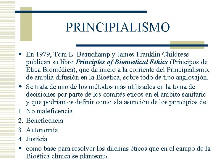 PRINCIPALES TEORAS TICAS BIOTICA I Prof Dr Carlos