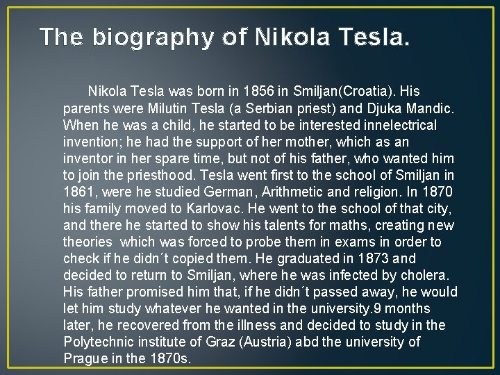 The biography of Nikola Tesla was born in