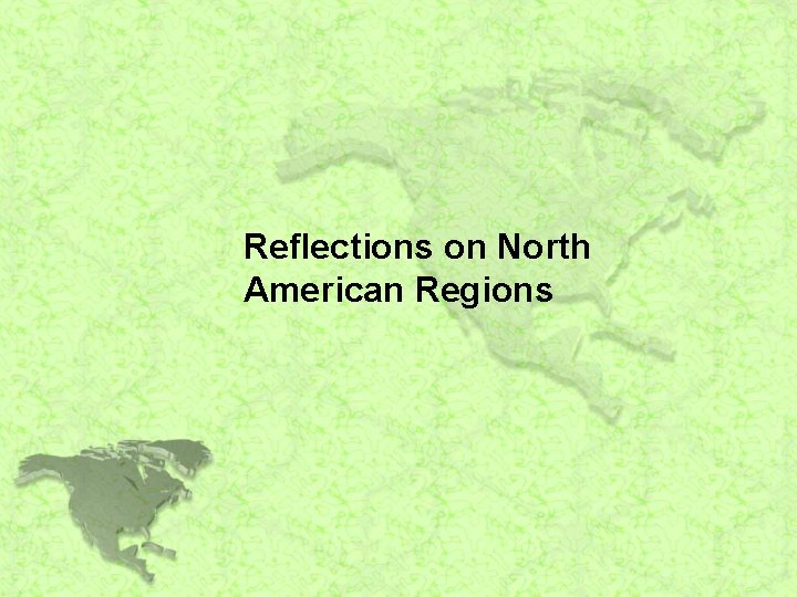 Reflections on North American Regions Reregionalizing We can