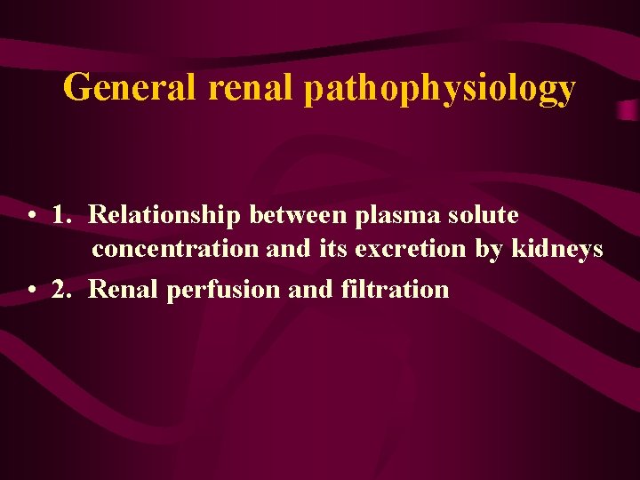 General renal pathophysiology 1 Relationship between plasma solute