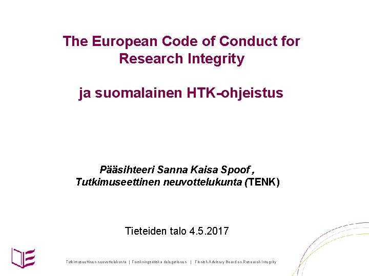 The European Code of Conduct for Research Integrity