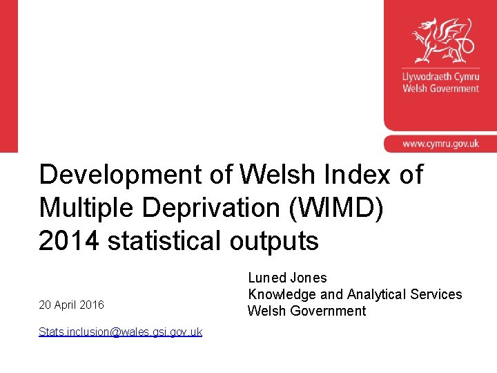 Development of Welsh Index of Multiple Deprivation WIMD