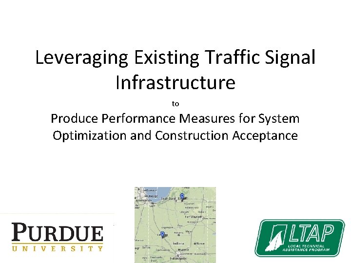 Leveraging Existing Traffic Signal Infrastructure to Produce Performance