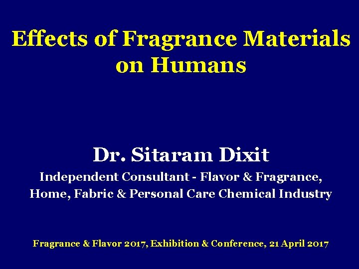 Effects of Fragrance Materials on Humans Dr Sitaram