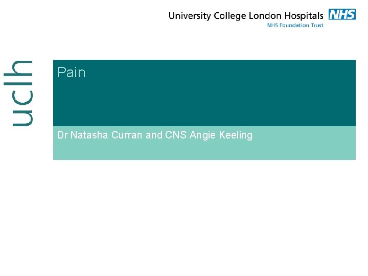Pain Dr Natasha Curran and CNS Angie Keeling