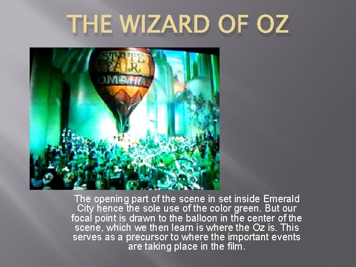 THE WIZARD OF OZ The opening part of
