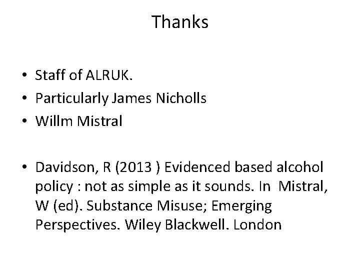 The Myth of Evidence Based Policy Robin Davidson