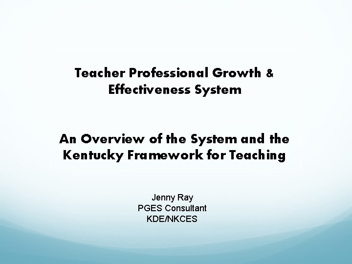 Teacher Professional Growth Effectiveness System An Overview of
