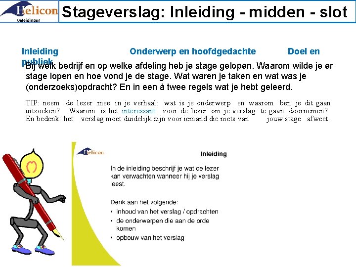 Lezen en schrijven toepassen in je stageverslag Verslag