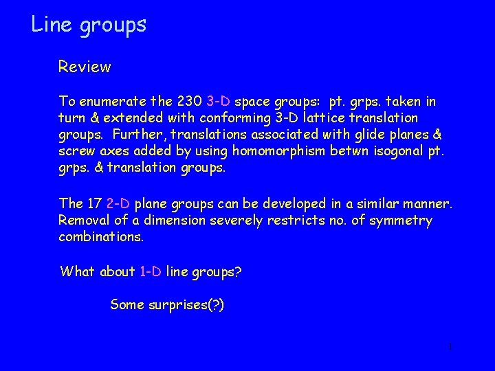 Line groups Review To enumerate the 230 3