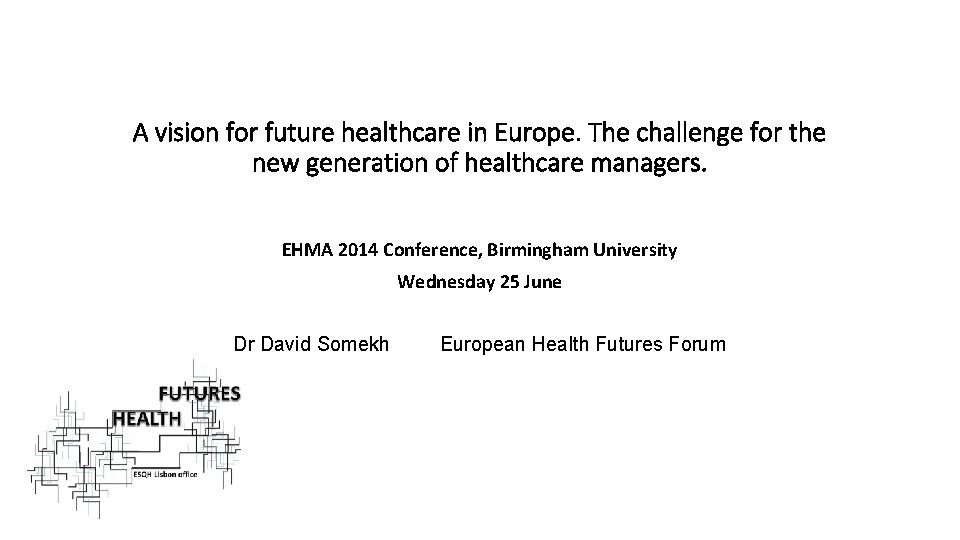 A vision for future healthcare in Europe The