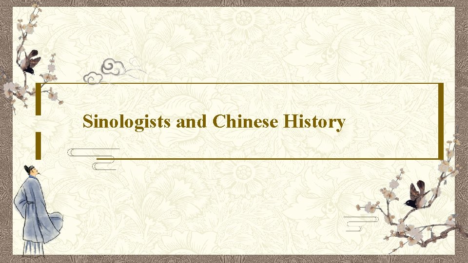 Sinologists and Chinese History Introduction of Jonathan Dermot