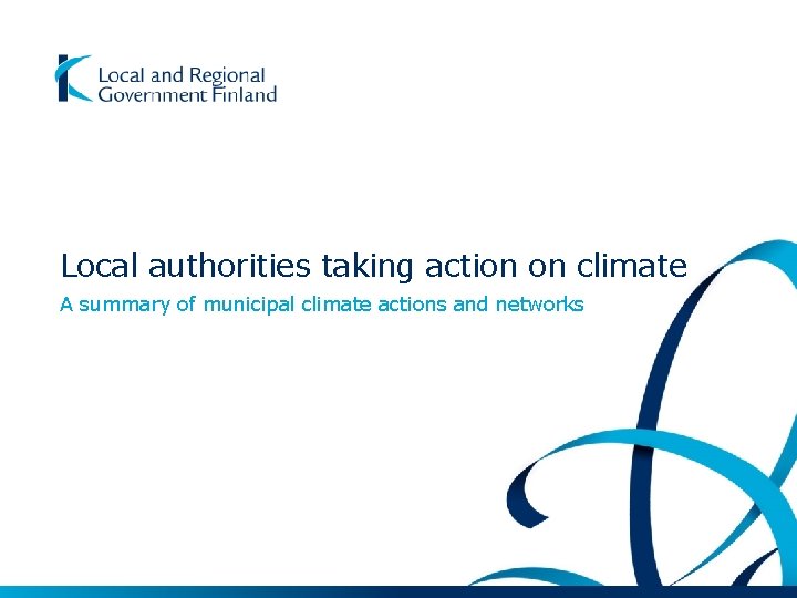 Local authorities taking action on climate A summary