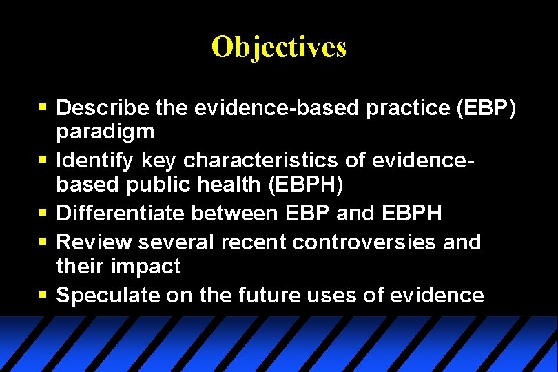 Evidencebased Public Health and some reasons why we