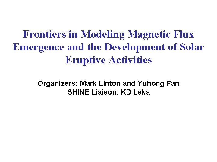 Frontiers in Modeling Magnetic Flux Emergence and the