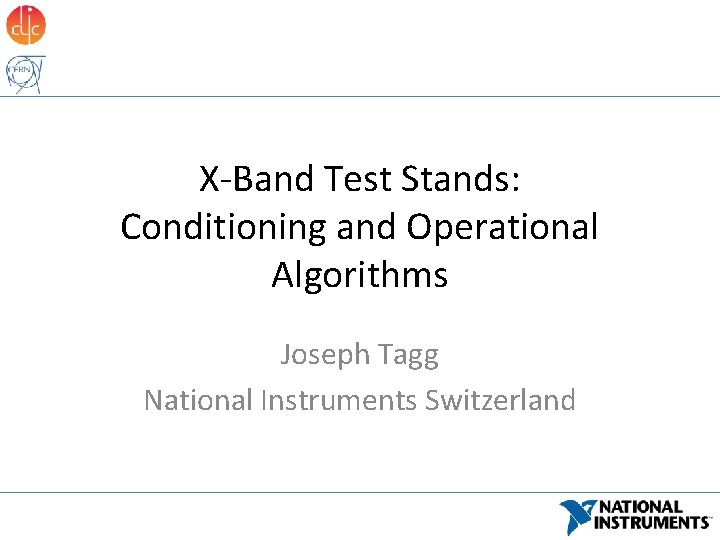 XBand Test Stands Conditioning and Operational Algorithms Joseph