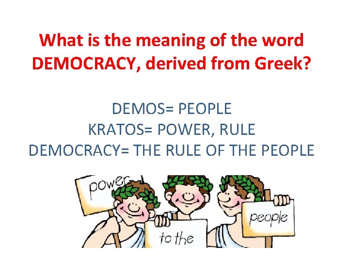 What is the meaning of the word DEMOCRACY