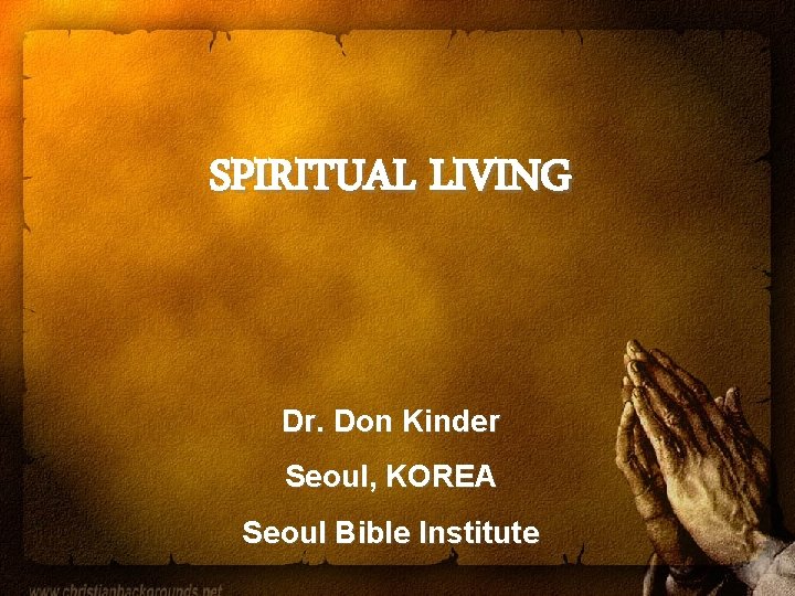SPIRITUAL LIVING Dr Don Kinder Seoul KOREA Seoul