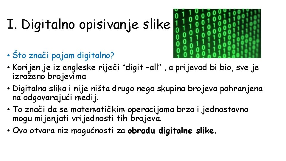 Pojmovi digitalnog zapisa Digitalno opisivanje slike I Digitalno