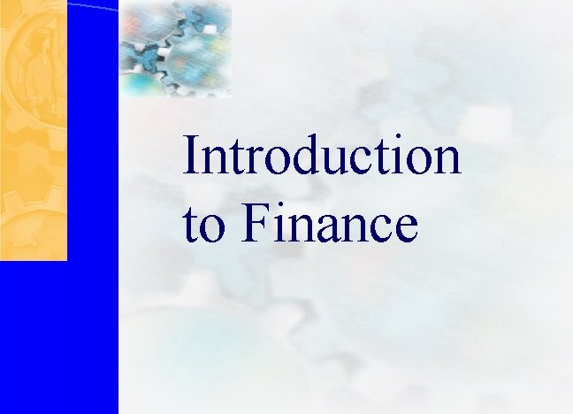 1 0 Introduction to Finance 1 1 The