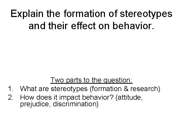 Explain the formation of stereotypes and their effect