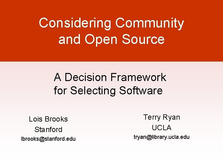 Considering Community and Open Source A Decision Framework