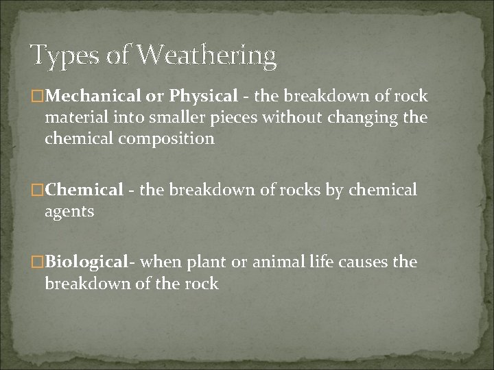 Weathering of Rocks By Caitlin Mc Glynn David