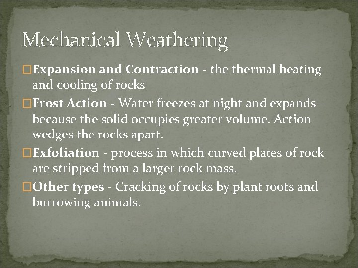 Weathering of Rocks By Caitlin Mc Glynn David