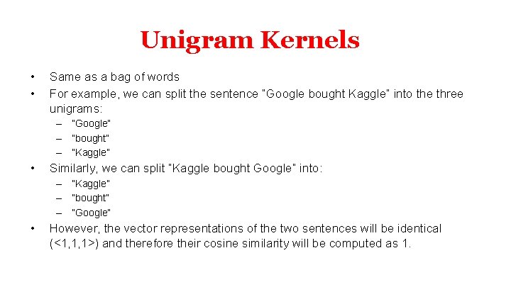 NLP Text Similarity Text Kernels Unigram Kernels Same