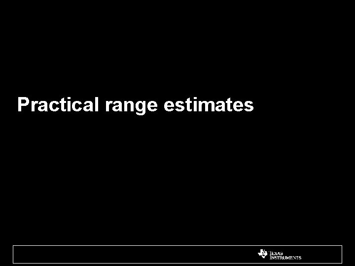 CC 11 xx range extension and practical range