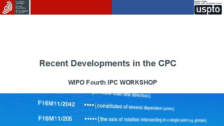 Recent Developments in the CPC WIPO Fourth IPC