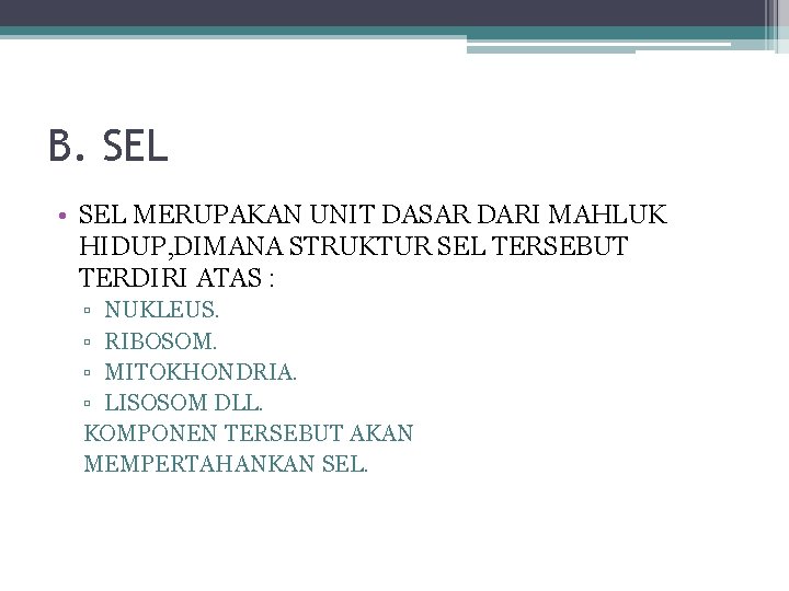 ORGANISASI TUBUH MANUSIA oleh Nurhalina PENGANTAR ANATOMI KATA