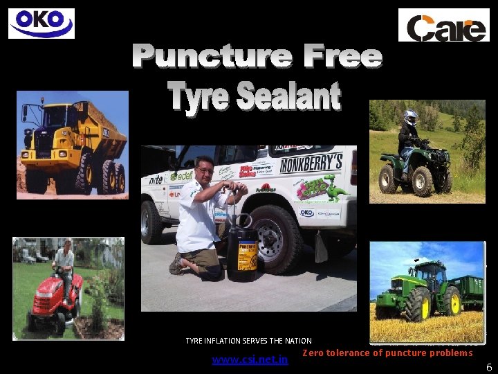 Zero tolerance of puncture problems A liquid Tyre