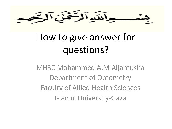 How to give answer for questions MHSC Mohammed