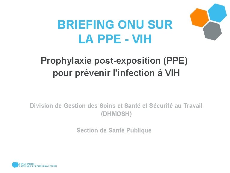 BRIEFING ONU SUR LA PPE VIH Prophylaxie postexposition
