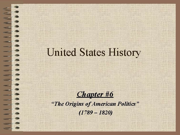 United States History Chapter 6 The Origins of