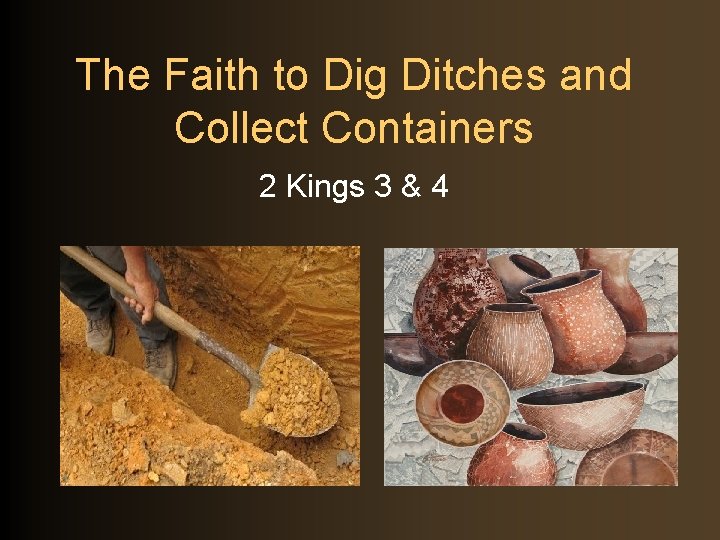 The Faith to Dig Ditches and Collect Containers