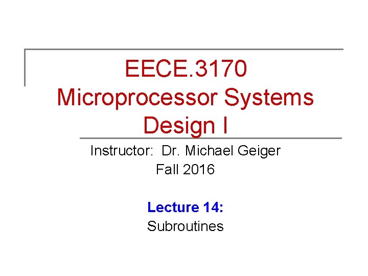 EECE 3170 Microprocessor Systems Design I Instructor Dr