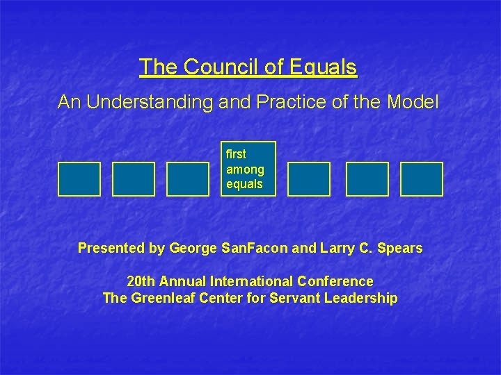 The Council of Equals An Understanding and Practice