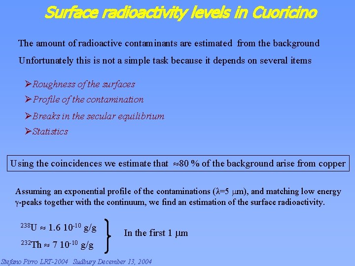Cleanliness backgrounds and surface contaminations in Cuore Stefano