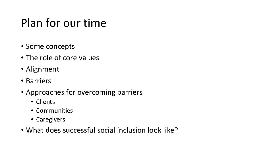 Meaningful Engagement through ValuesBased Inclusion Rachel Loftin Ph