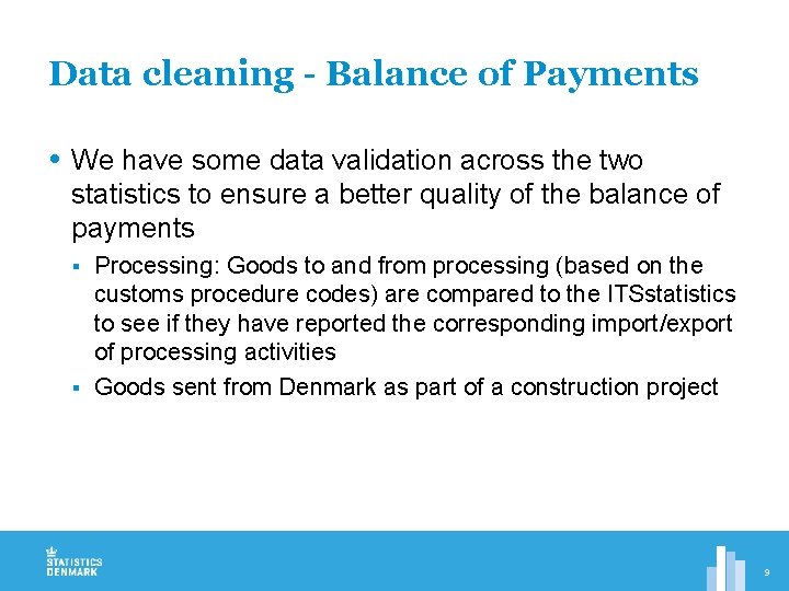 Statistical Data cleaning at Statistics Denmark Anette M