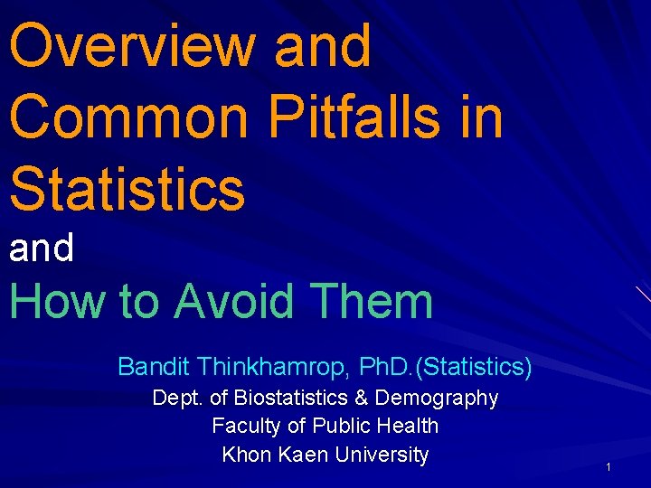 Overview and Common Pitfalls in Statistics and How