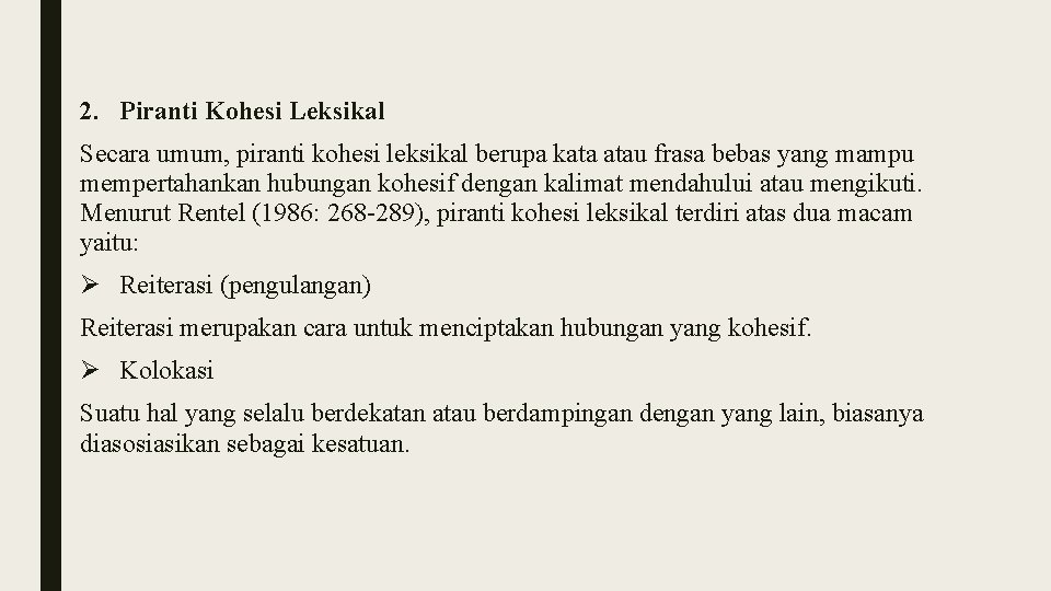 PARAGRAF KOHESI KOHERENSI DAN PENALARAN PARAGRAF Kohesi adalah