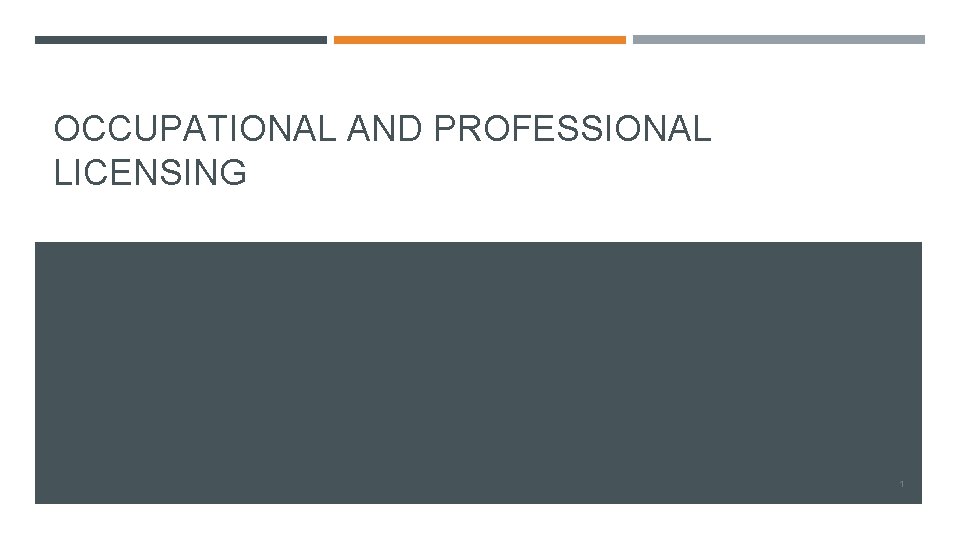 OCCUPATIONAL AND PROFESSIONAL LICENSING 1 INTRODUCTION DEREK R