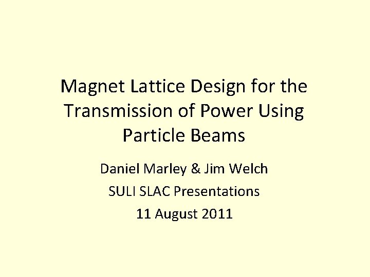 Magnet Lattice Design for the Transmission of Power