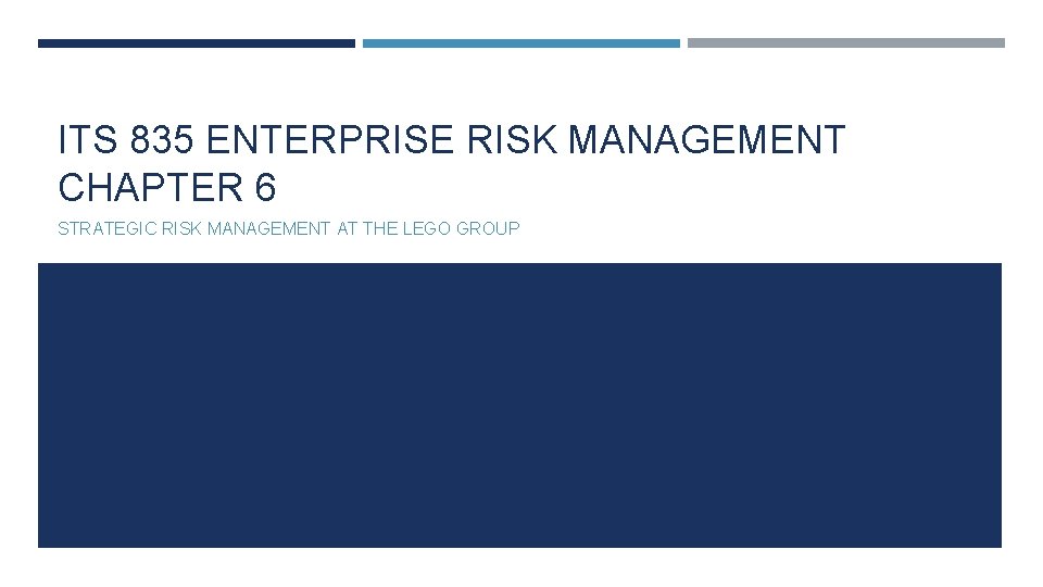 ITS 835 ENTERPRISE RISK MANAGEMENT CHAPTER 6 STRATEGIC